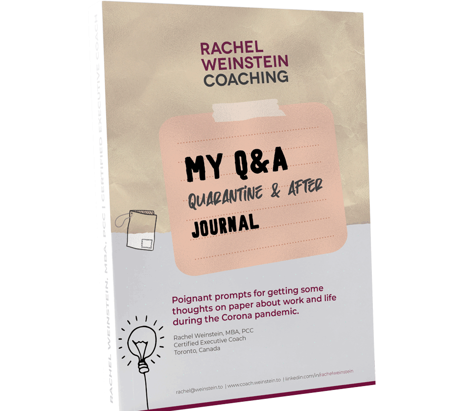 MY Q&A (Quarantine & After) JOURNAL – Rachel Weinstein Executive Coaching